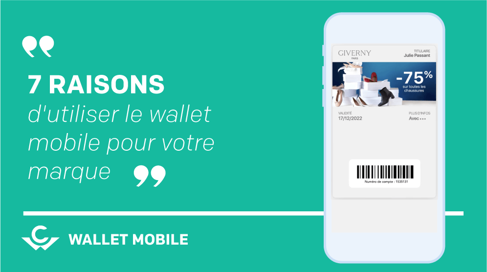 Mobile wallet : 7 raisons de l’utiliser pour votre marque