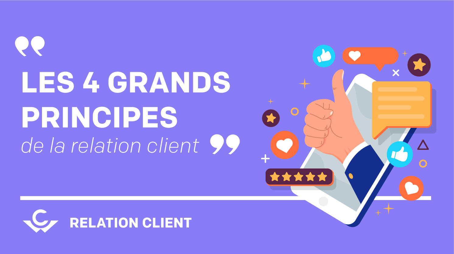 Les 4 grands principes de la relation client - Captain Wallet