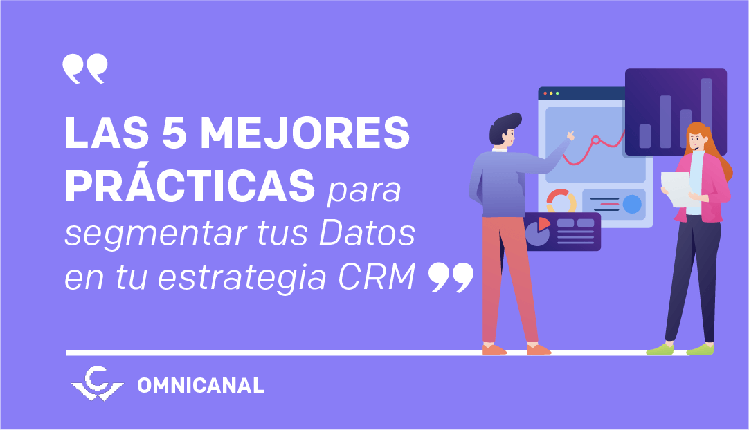 Las 5 mejores prácticas para segmentar tus Datos en tu estrategia CRM - Captain Wallet